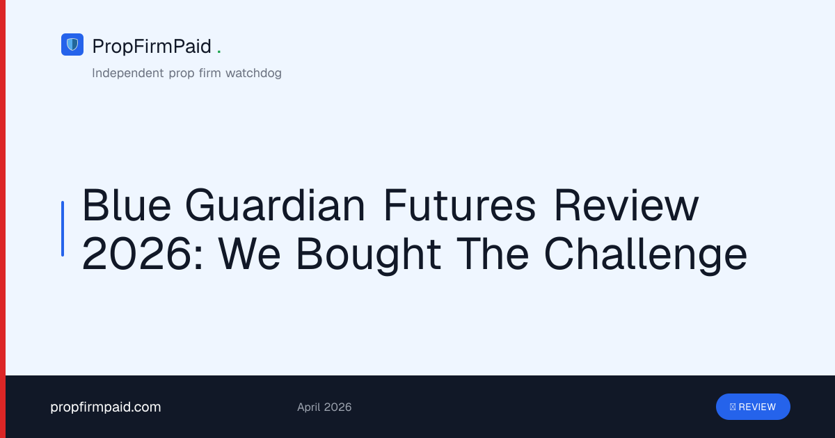 Blue Guardian Futures Review 2026: We Bought The Challenge | PropFirmPaid